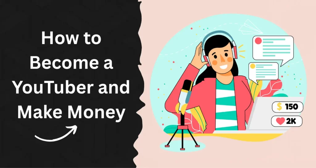 How to Become a YouTuber and Make Money 2026