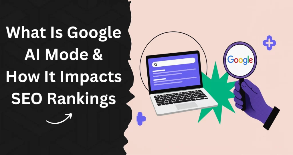 Google AI Mode Explained 2025: Unlock the Future of Smart SERP Visibility