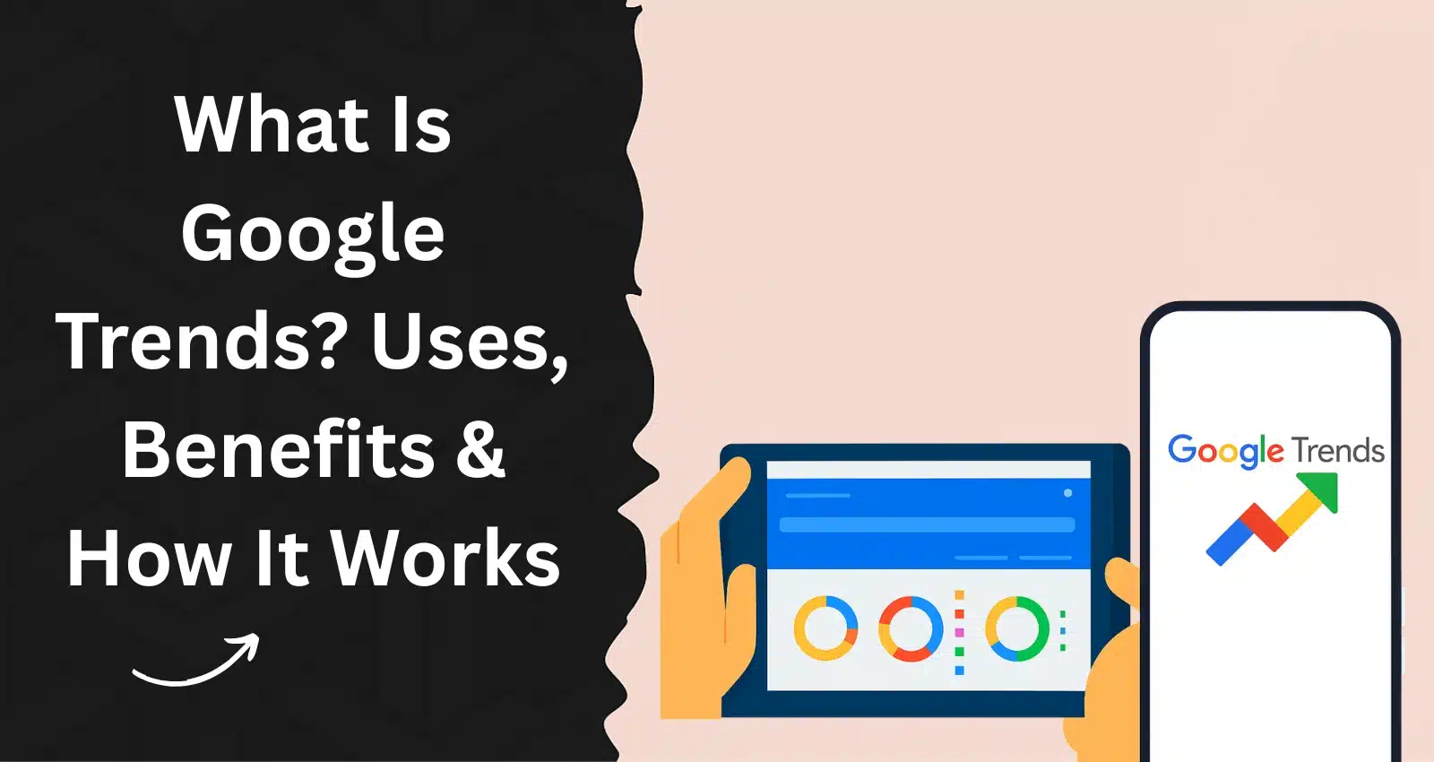 Google Trends? Uses, Benefits & How It Works | Growth Hacks