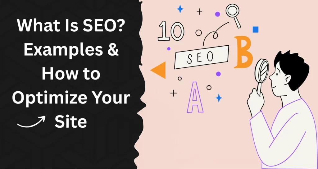 What Is SEO? Meaning, Examples and How to Optimize in 2025