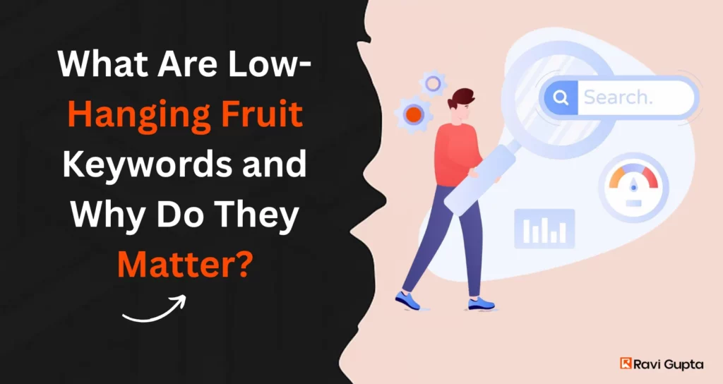 Low Hanging Fruit Keywords: A Guide to Quick SEO Win (2026)