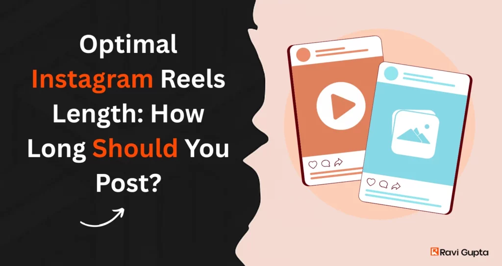 What is the Optimal Instagram Reels Length? | Ravi Gupta